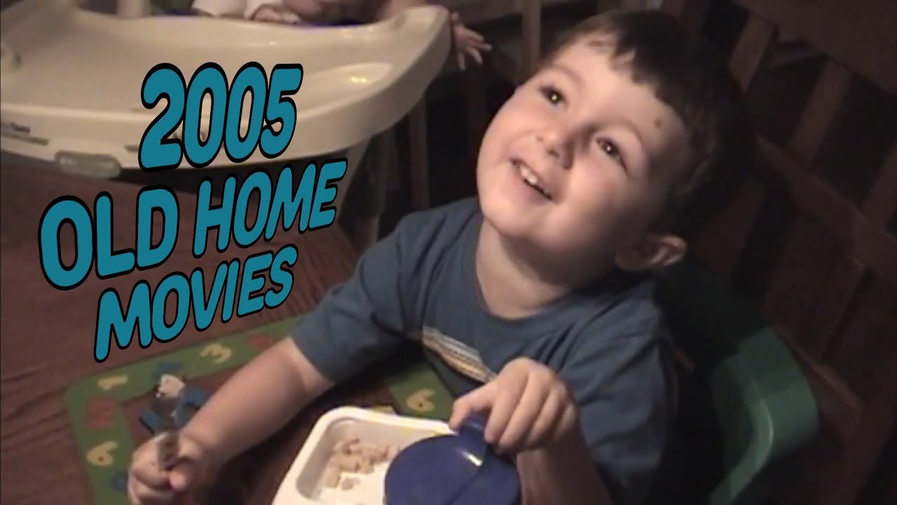2005 - Old Home Movies - YouTube