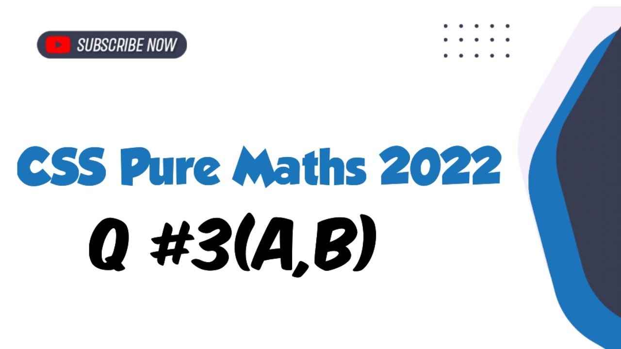 CSS Pure math 2022 || Q3 CSS 2022 paper || Solution - YouTube