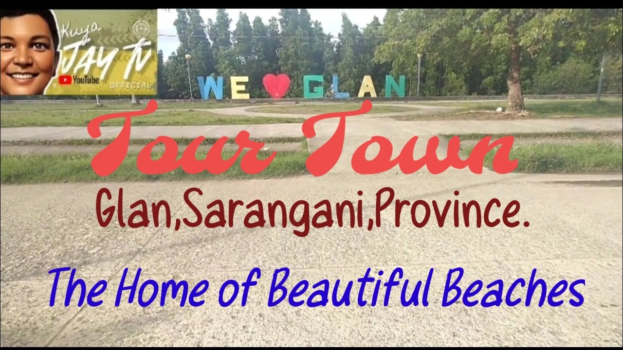 Municipality of Glan Sarangani Province. - YouTube