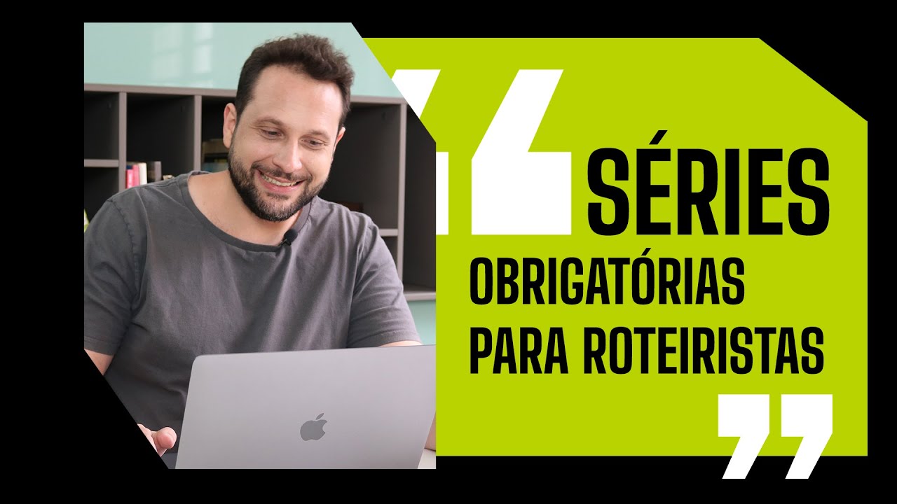 SÉRIES OBRIGATÓRIAS PARA TODO ROTEIRISTA ASSISTIR! - YouTube