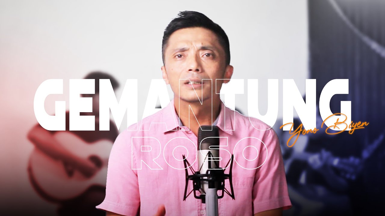 GEMANTUNG ROSO - BY YONO BIYEN - YouTube