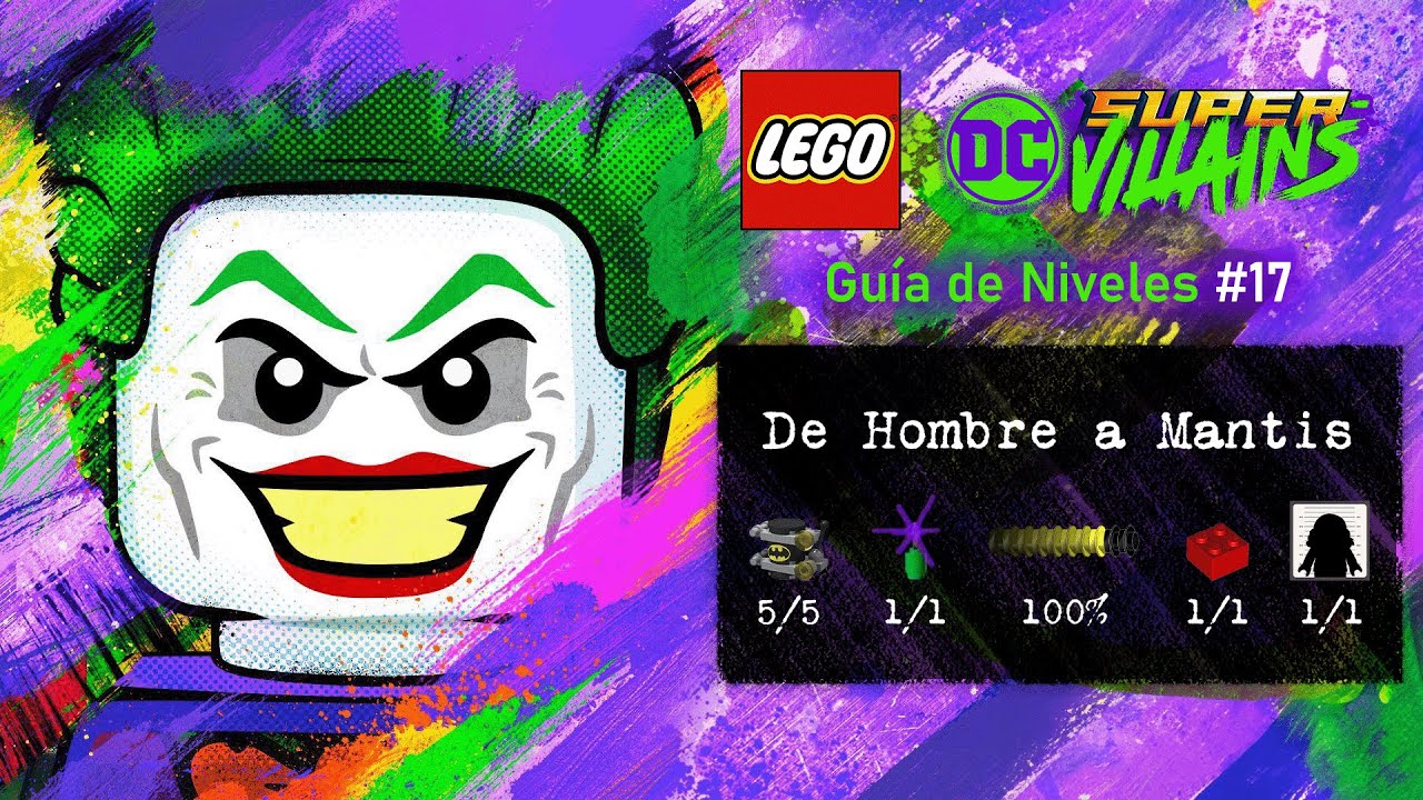 [GUÍA 100%] LEGO DC Super-Villains - Nivel 17 "De Hombre a Mantis ...