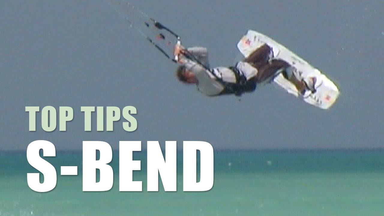 S-Bend - Kitesurfing Top Tips - YouTube