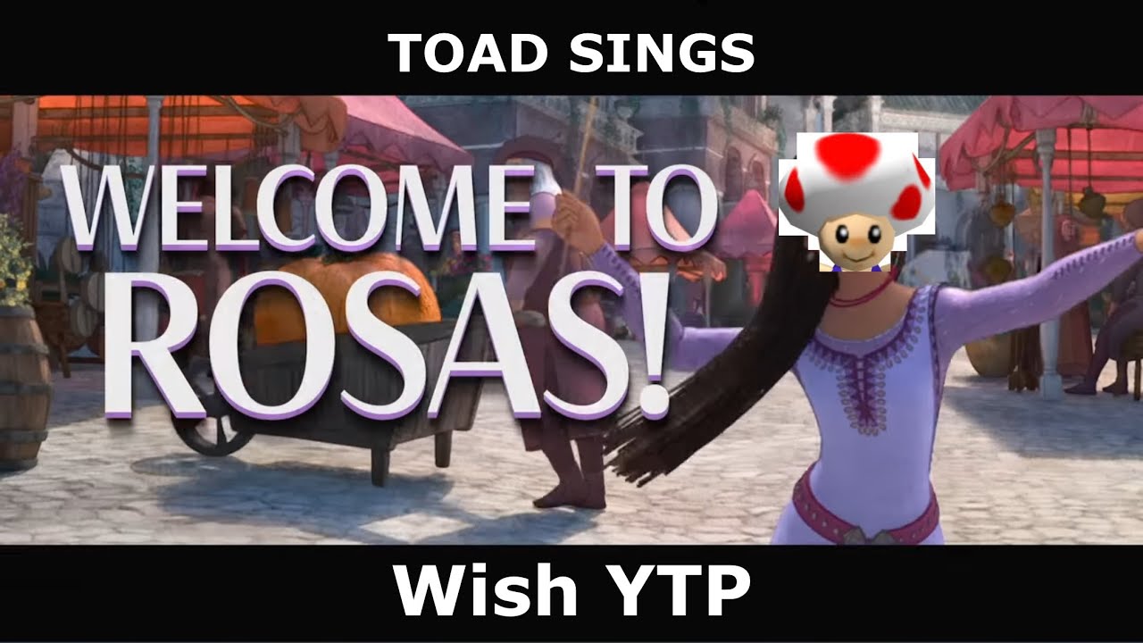 Toad Sings Welcome To Rosas (Wish YTP) - YouTube