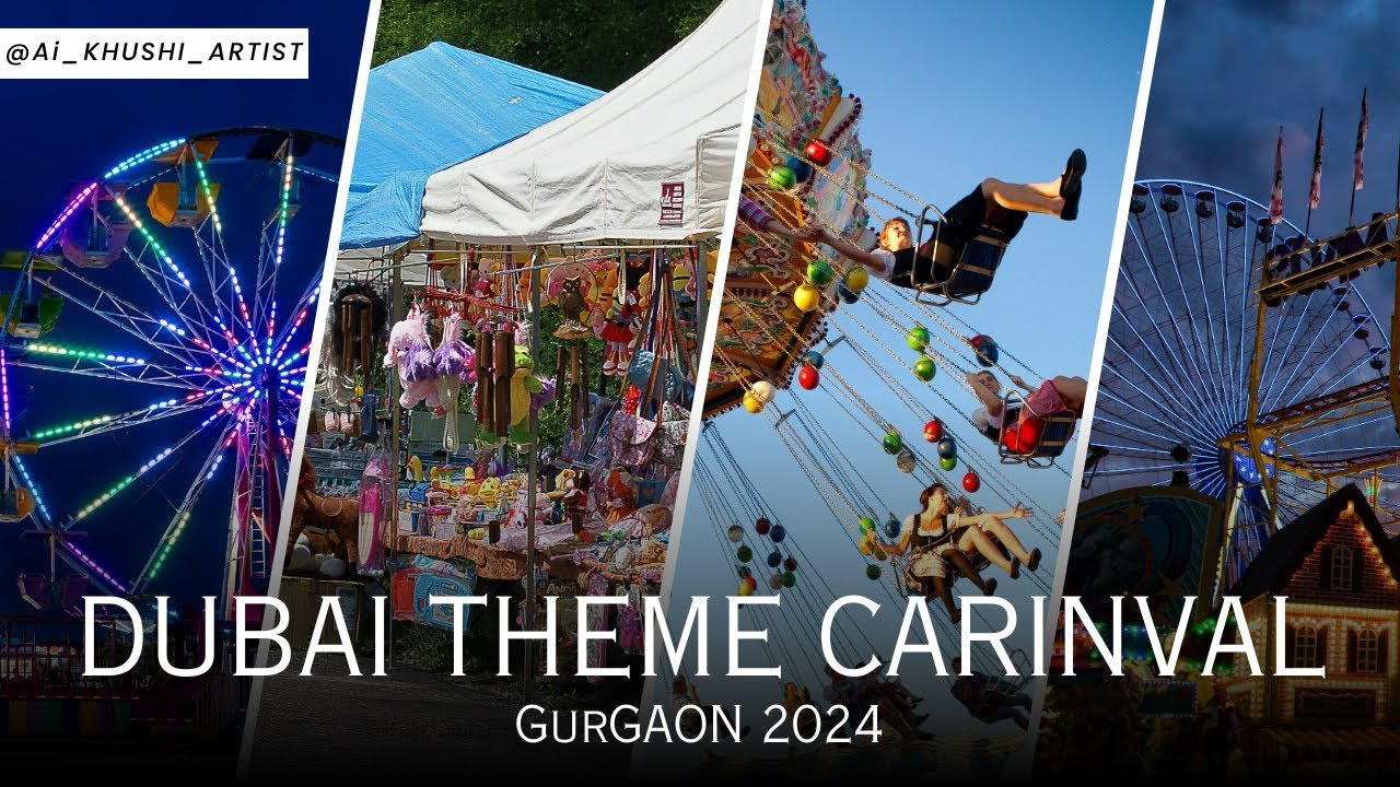 DUBAI THEME CARNIVAL || GURGAON MELA 2024 || khushi Rajput || 🪸🎪🎷 - YouTube