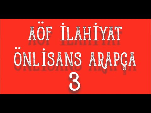 AÖF İLAHİYAT ARAPÇA 3 ÜNİTE 1  ARAPÇADA HİKAYE KİPLERİ 1. VİDEO