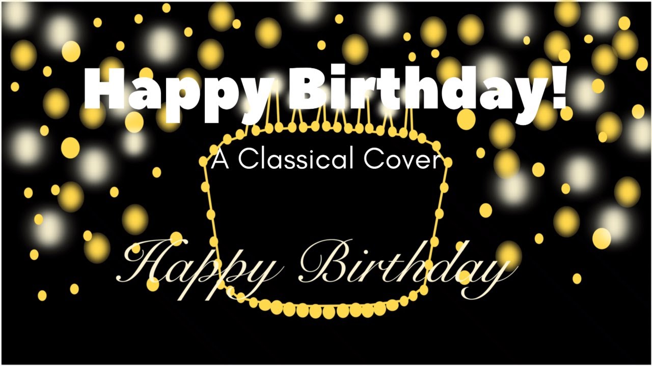 Happy Birthday Song Classical Instrumental - YouTube