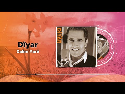 Dîyar - Zalim Yarê