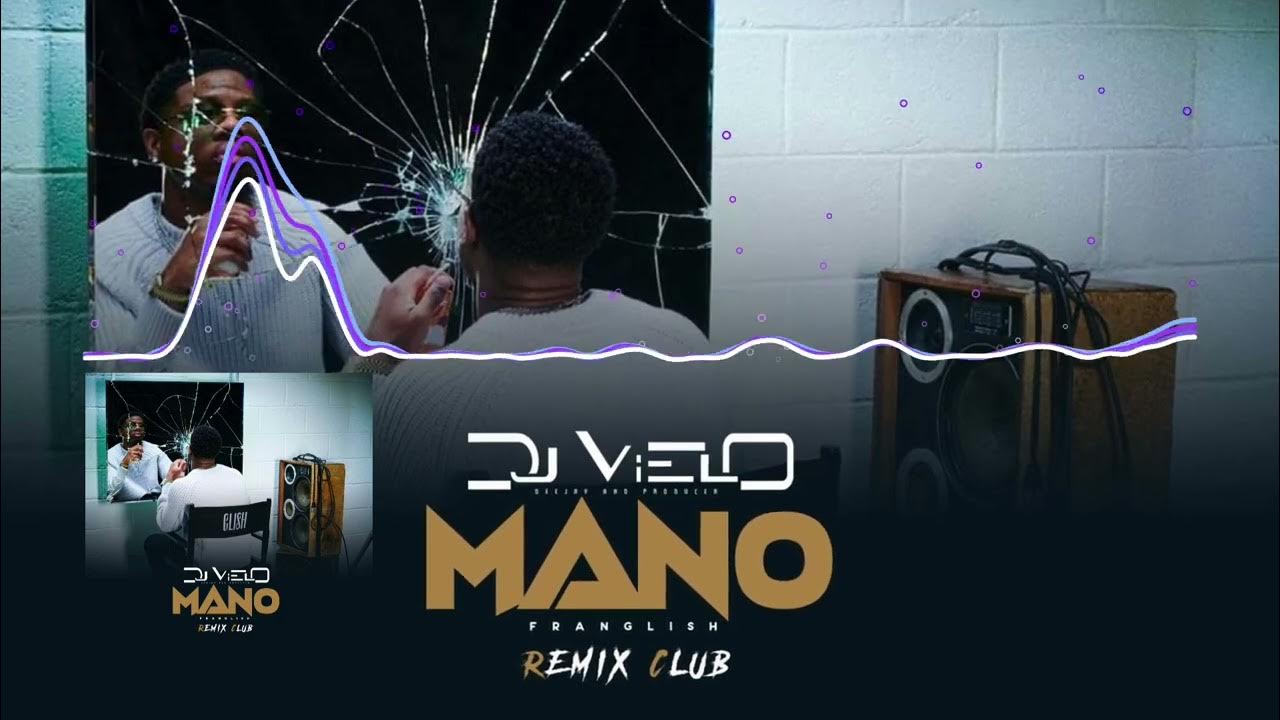 Dj Vielo X Franglish - Mano Remix Club - YouTube