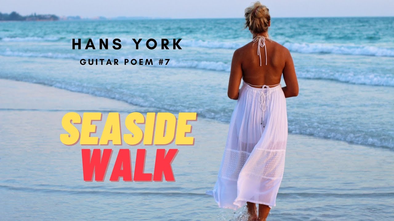 Guitar Poem #7 - Seaside Walk - YouTube