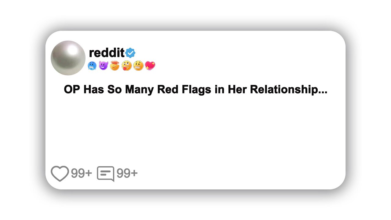 (Full story) OP Has So Many Red Flags in Her Relationship... - YouTube