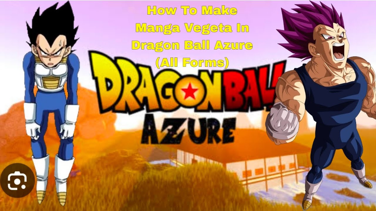 How To Make Manga Vegeta In Dragon Ball Azure (All Forms ...
