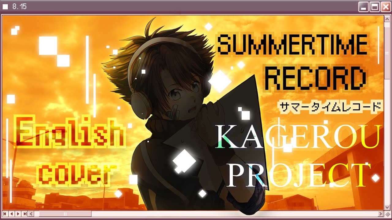 Summertime Record / サマータイムレコード【Kagerou Project】 English cover 『 AKI♂ ...