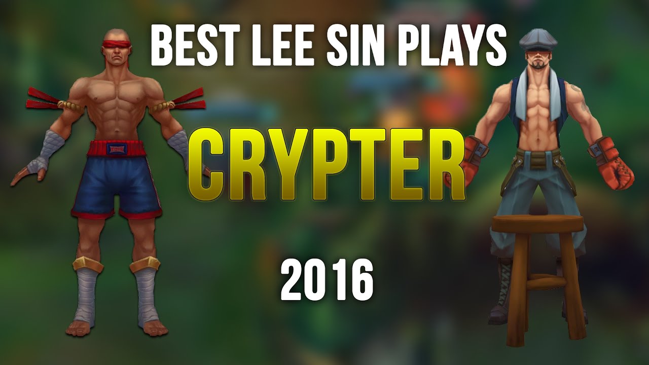 Best Lee Sin Plays 2016 by Crypter - YouTube