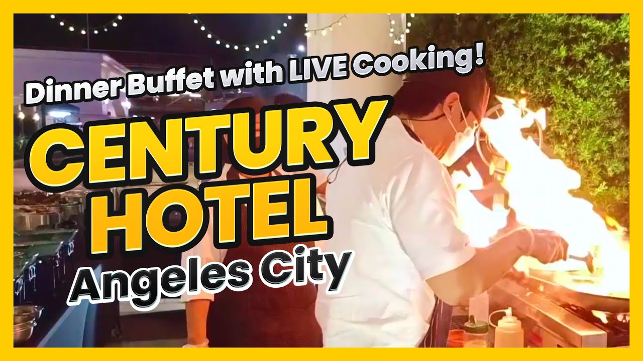 Century Hotel Angeles City Pampanga Dinner Buffet with Live Cooking ...