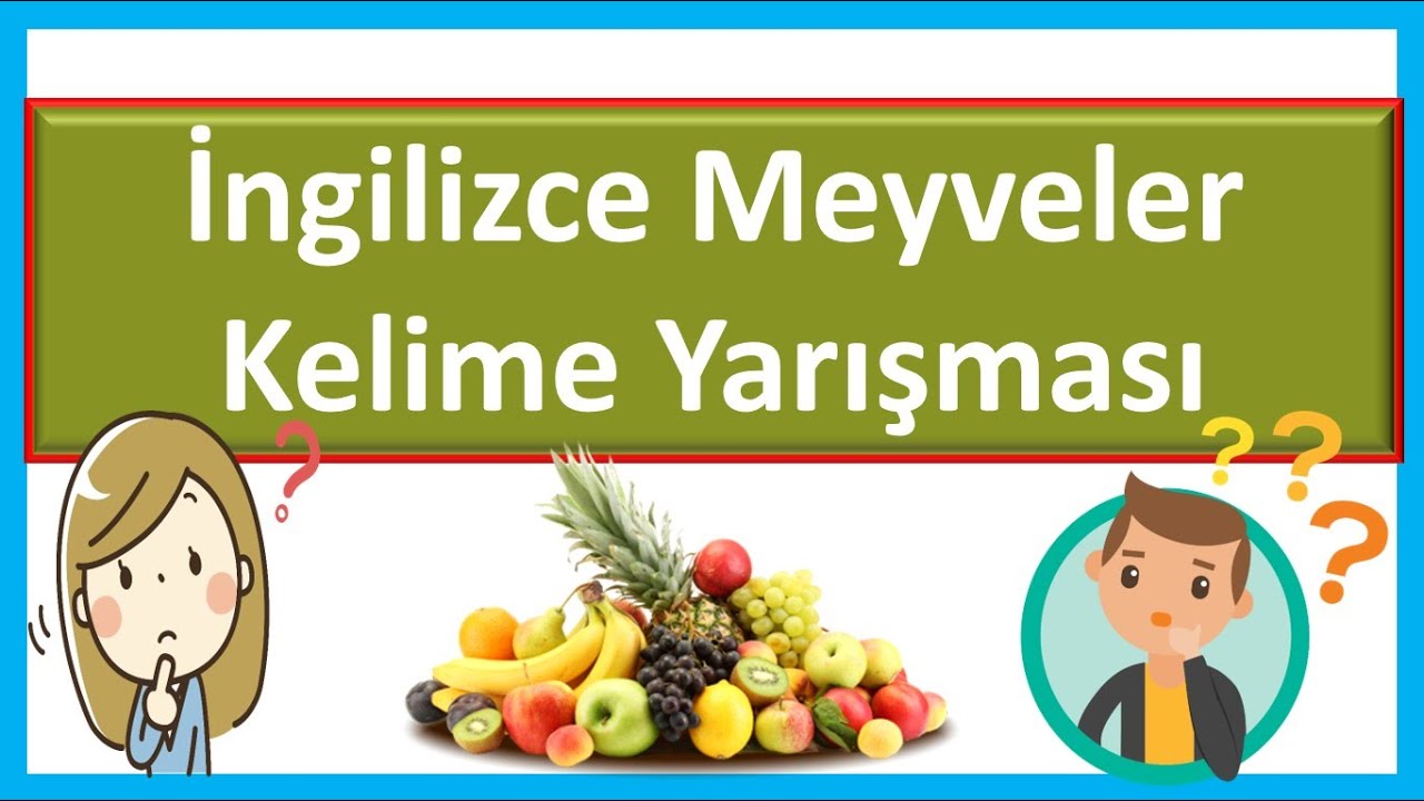 İngilizce Meyveler Yarışması | English Fruits Competition | İngilizce ...