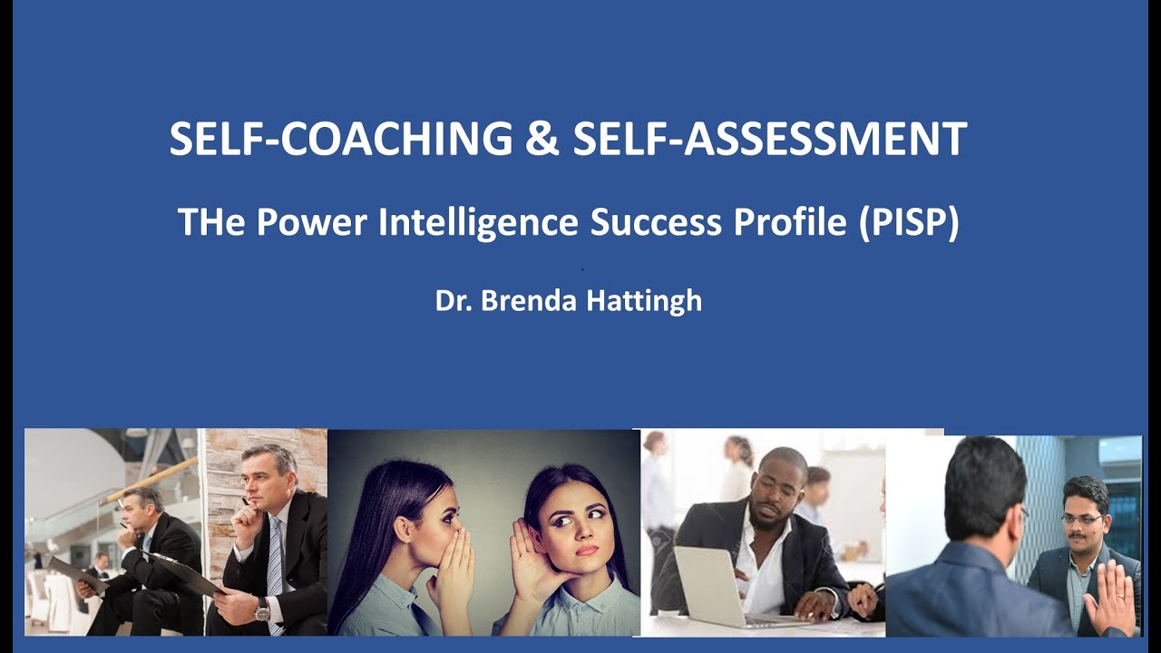 Self-coaching and Assessment. Using the Power Intelligence Success ...