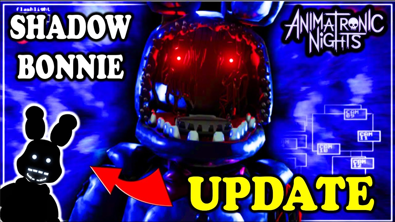Shadow Bonnie Update (All You Need to Know) ANIMATRONIC NIGHTS (FNAF ...