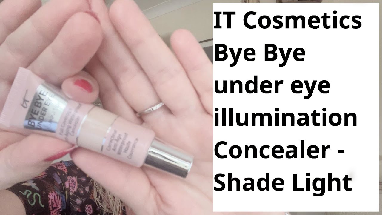 Review of IT Cosmetics Bye bye under eye illumination Concealer - Shade ...