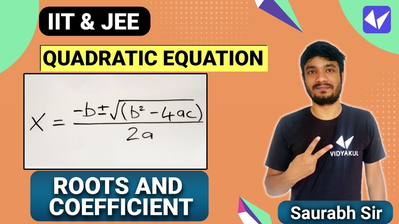 Quadratic Equation - Roots and Coefficient | MATHS_IIT-JEE_2021 ...