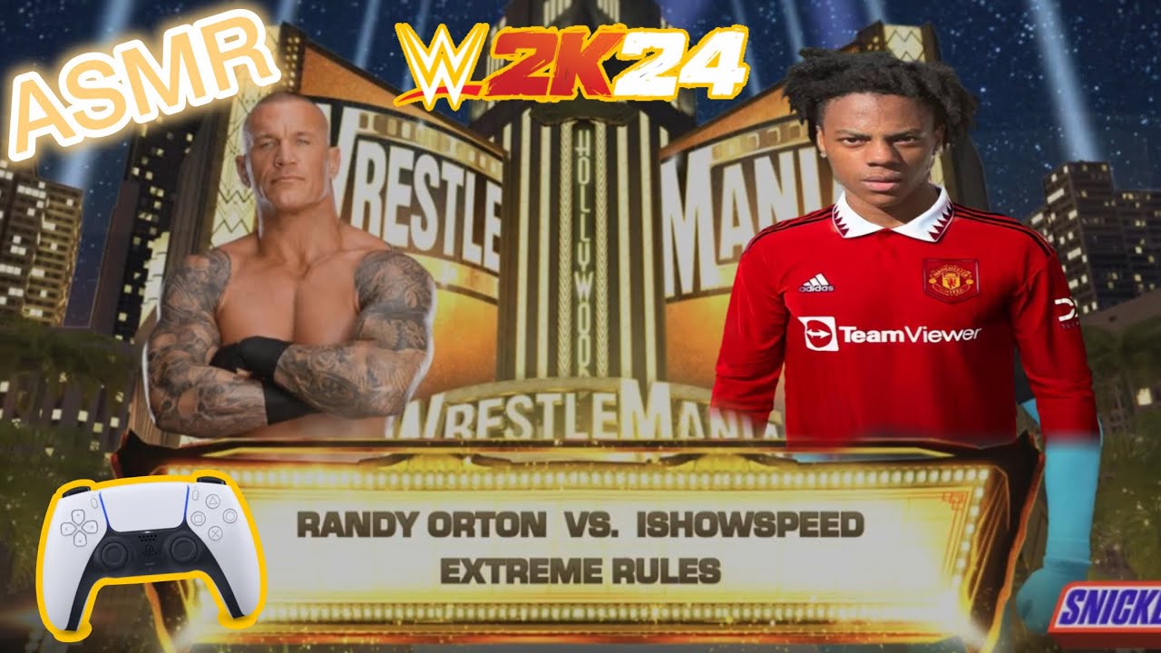 iShowSpeed Vs Randy Orton Wrestlemania WWE2k24 ASMR - YouTube