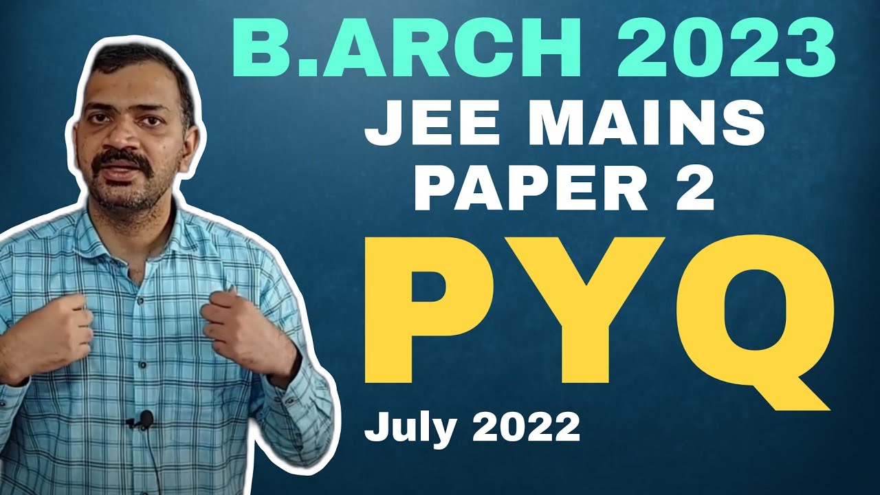 B.ARCH 2023 PREPARE WITH PYQ PAPERS JULY ATTEMPT| JEE MAINS PAPER 2| # ...