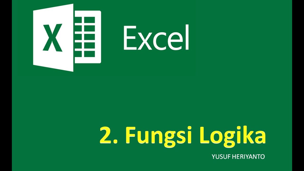 2. Fungsi Logika Excel - APLIKOM - YouTube