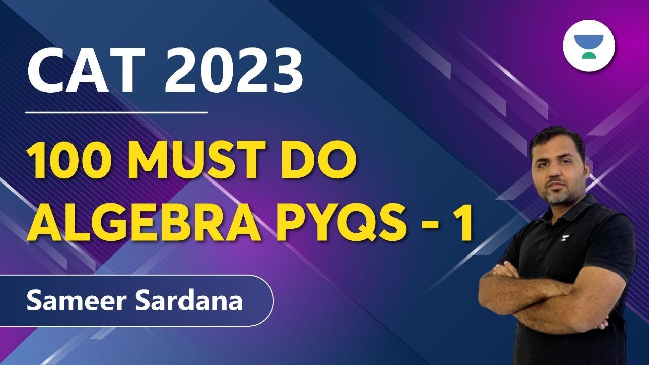 CAT 2023 | 100 Must Do Algebra PYQs #cat2023 #algebra - YouTube