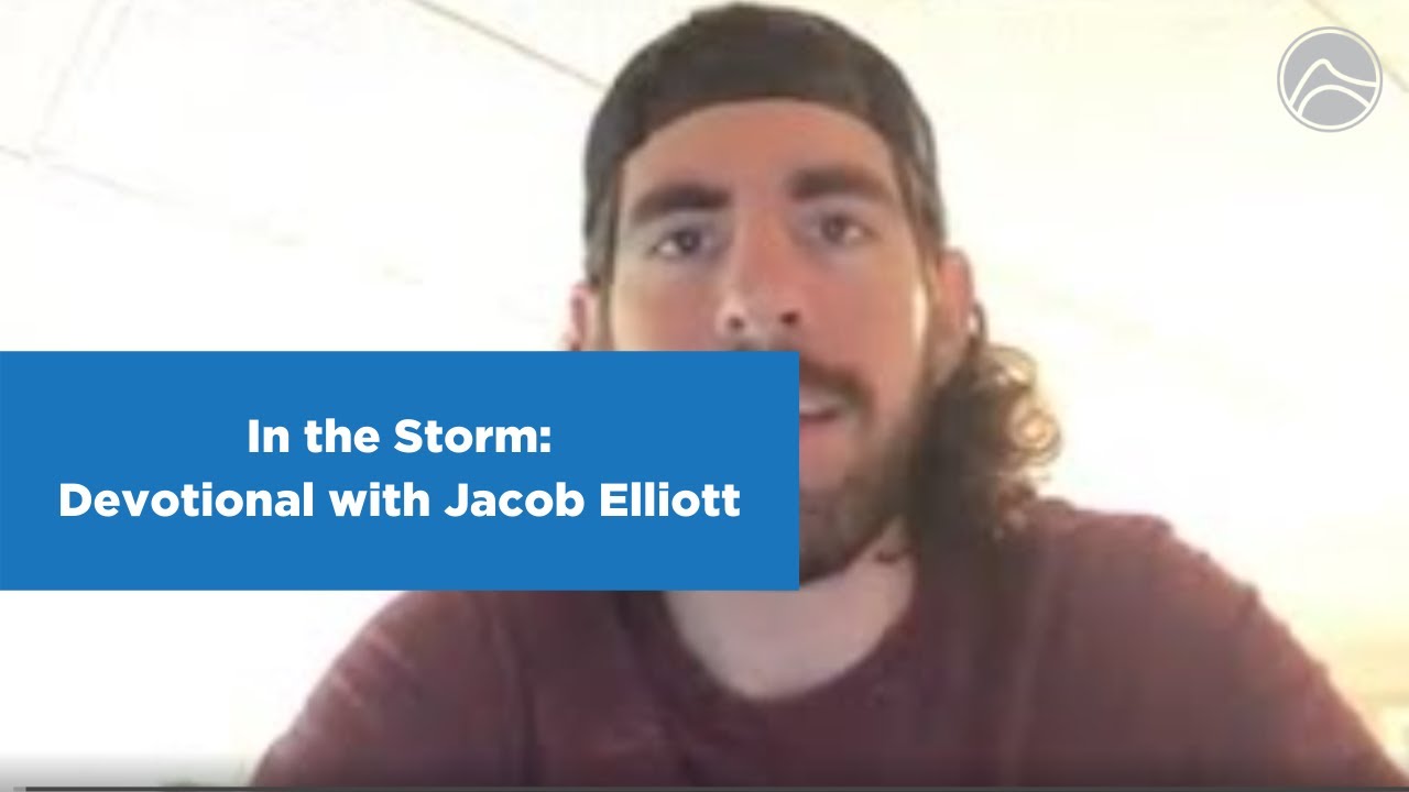 In the Storm: Devotional with Jacob Elliott - YouTube
