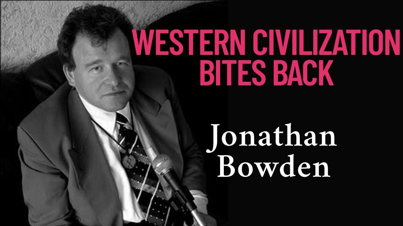 Western Civilization Bites Back - Jonathan Bowden - YouTube