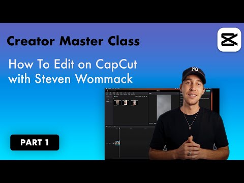 @StevenWommack Teaches Us How He Edits on CapCut! | Creator Master Class | CapCut