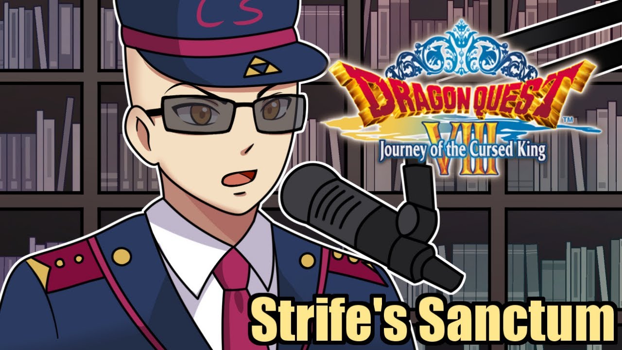 COR BLIMEY! - Strife's Sanctum Podcast #28 - Dragon Quest VIII ...