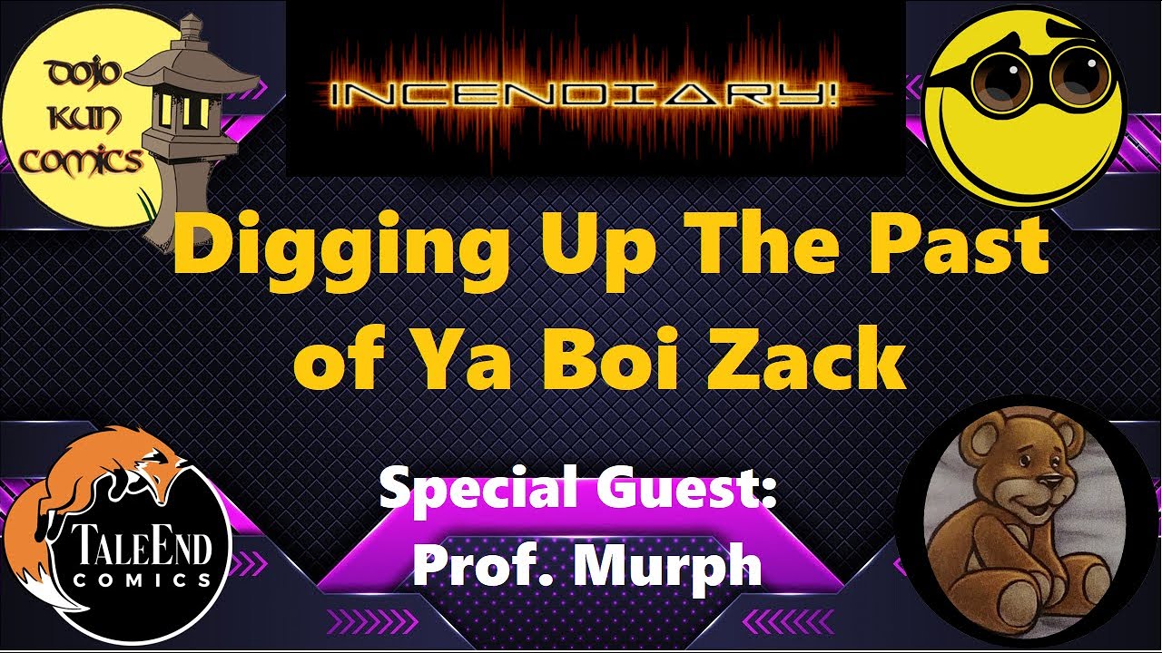 INCENDIARY! Richard C. Meyer (Ya Boi Zack) - Digging Up The Past - YouTube