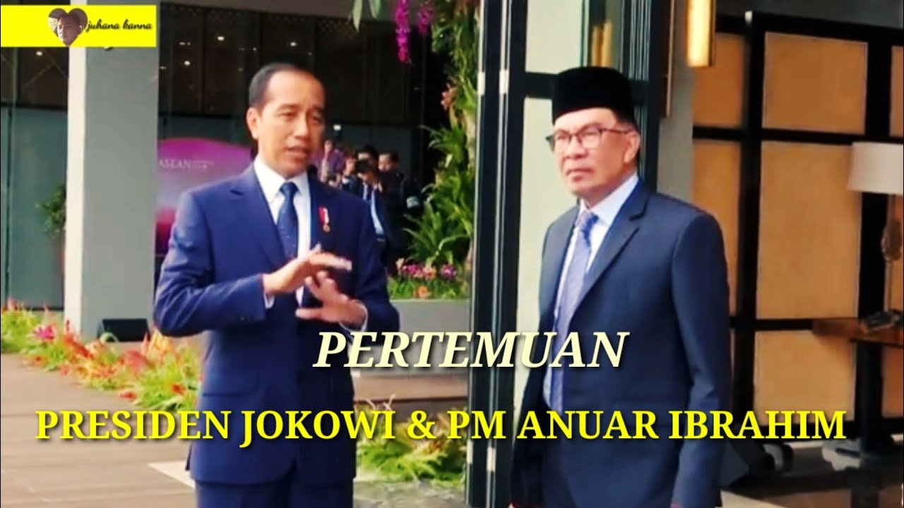pertemuan pm anuar Ibrahim, dengan presiden Indonesia jokowi' - YouTube