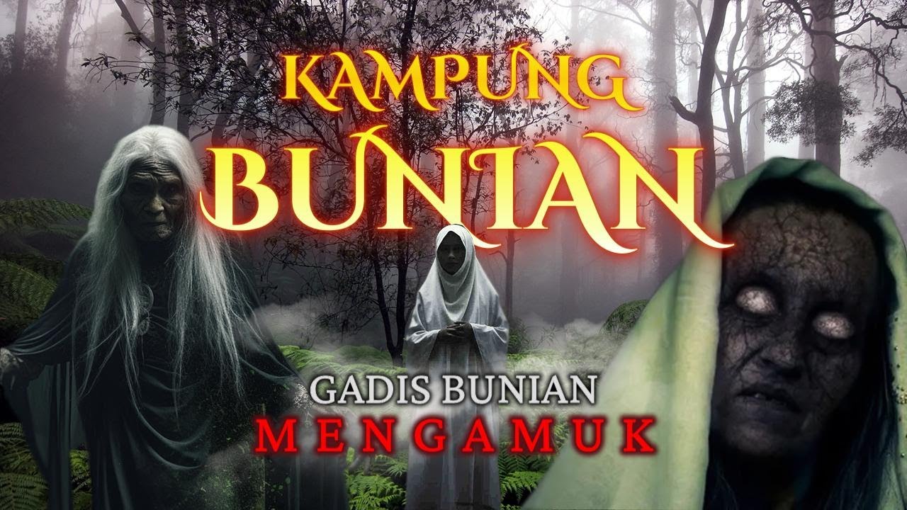 Kisah Seram Kampung Bunian 💢 GADIS BUNIAN MENGAMUK 💯 HARUS TONTON Kisah ...