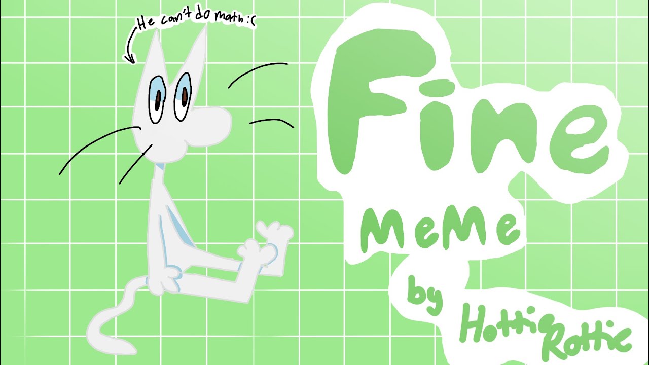 FINE ANIMATION MEME- OC animatic (Jef the silly goofy cat) - YouTube