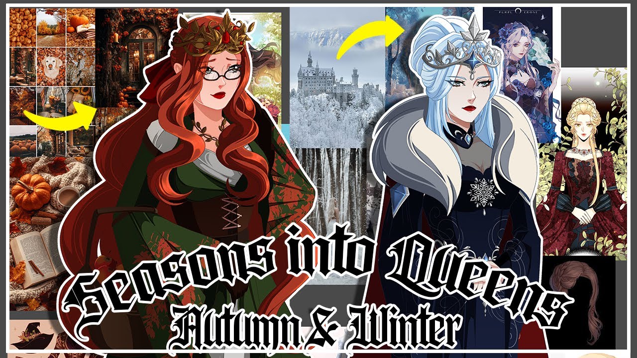 Turning Seasons into Queens // Autumn ⸙ and Winter // Character Design ...