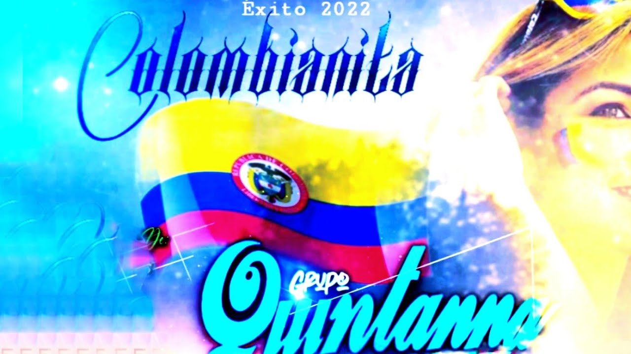 La Colombianita🔥 2022 Tema Limpio Grupo Quintanna🔊 Estreno [Audio Hd ...