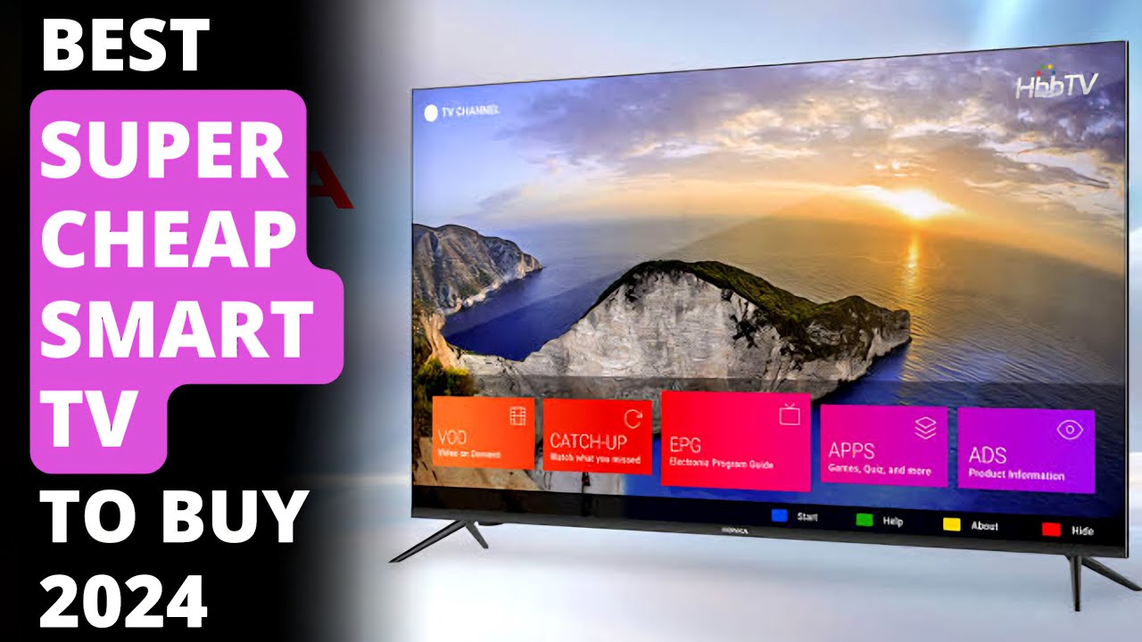 Super Cheap Smart TVs to buy in 2024 | Best Low Budget Smart TVs - YouTube