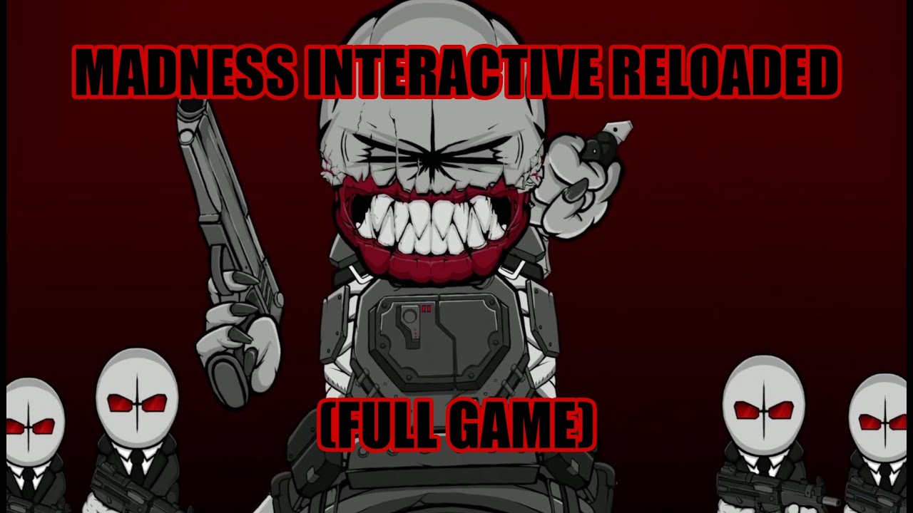 Succumb To The Madness (Madness Interactive Reloaded: Full Game ...