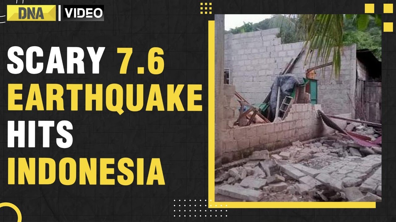 On Cam: Scary 7.6 Earthquake Hits Indonesia; Horrific moments captured ...