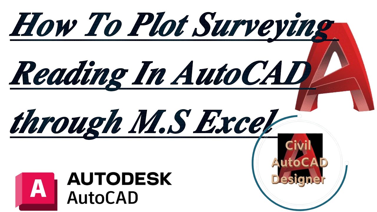 How To Plot Surveying Reading In AutoCAD through M S Excel - YouTube