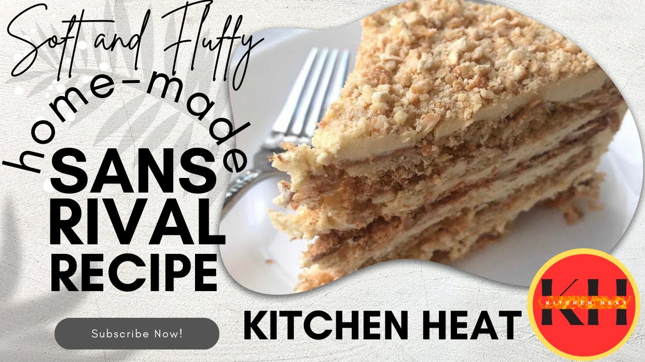 sans rival recipe 10 variations of sans rival | kitchen heat - YouTube