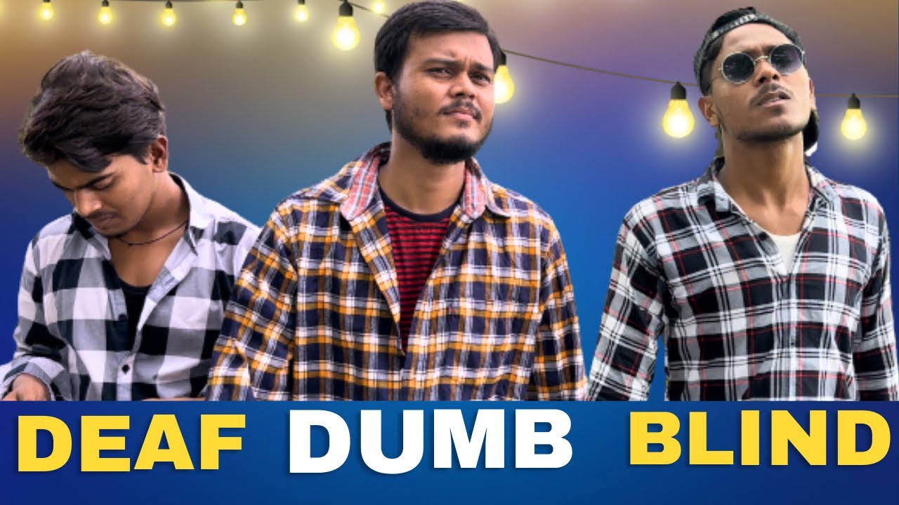 DEAF BLIND AND DUMB || New Comedy Video|| The Run Of Shadow - YouTube