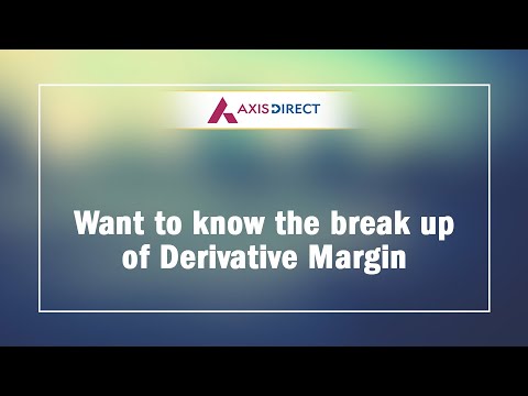 How to know the break up of Derivative Margin when investing in ...