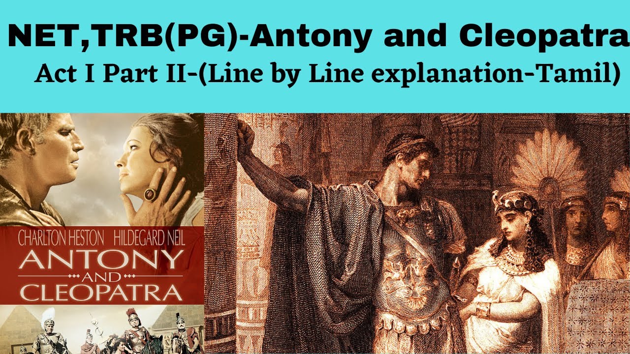 NET, TRB-Antony and Cleopatra Act I Part II- Line by line explanation ...