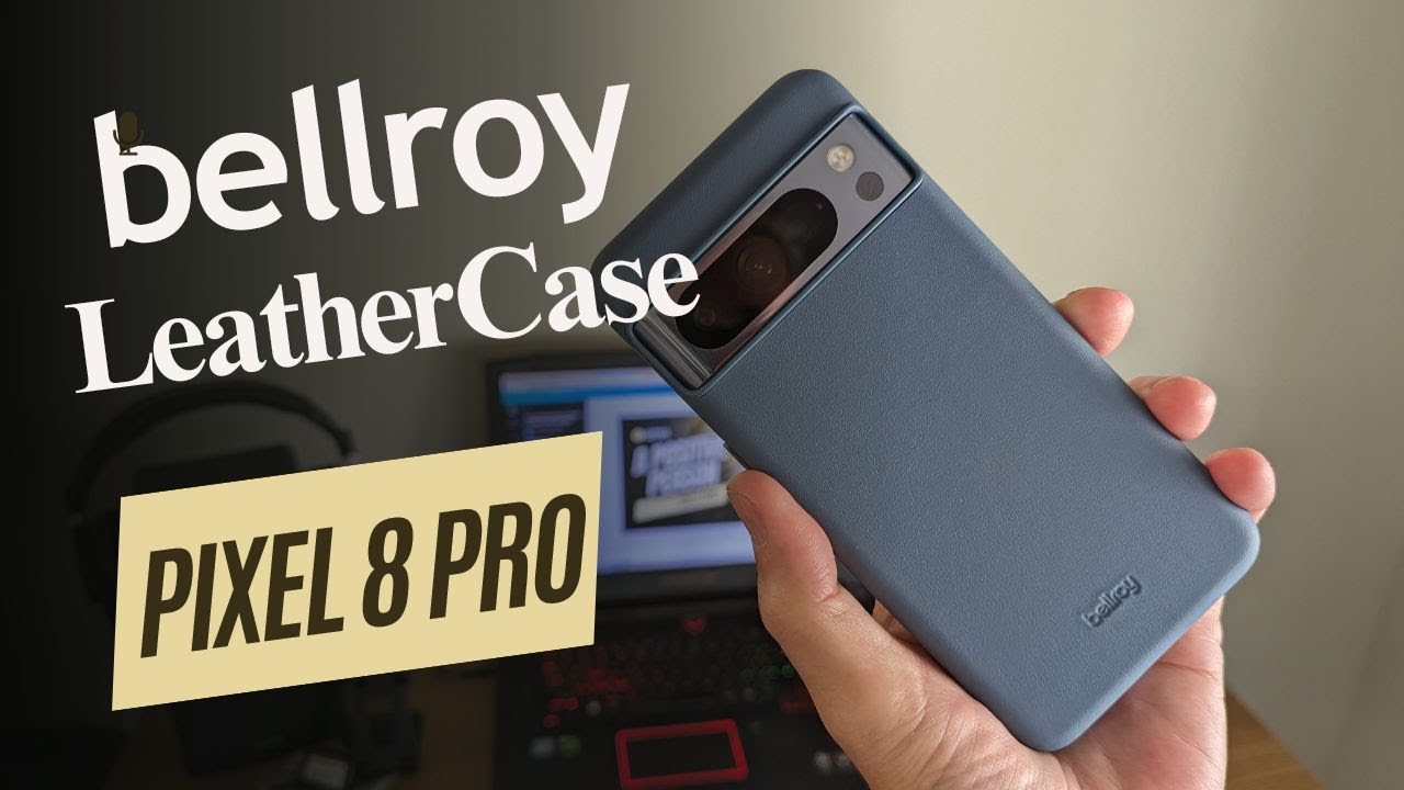 Bellroy Case - Pixel 8 Pro - YouTube