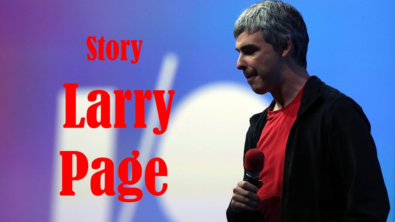The success story of Larry Page. - YouTube