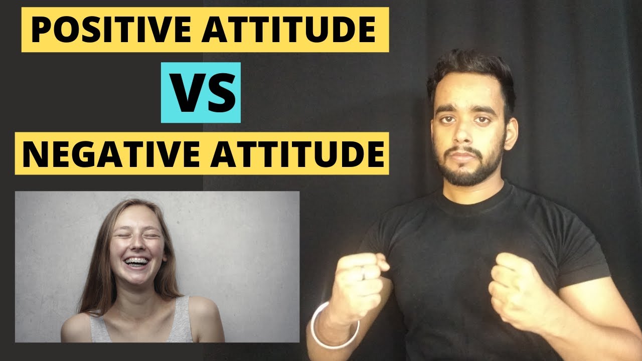 How to develop positive attitude | positive attitude vs negative ...