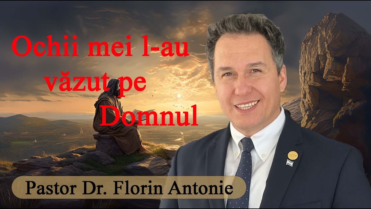 Florin Antonie - Ochii mei l-au văzut pe Domnul - Cheia către fericire ...